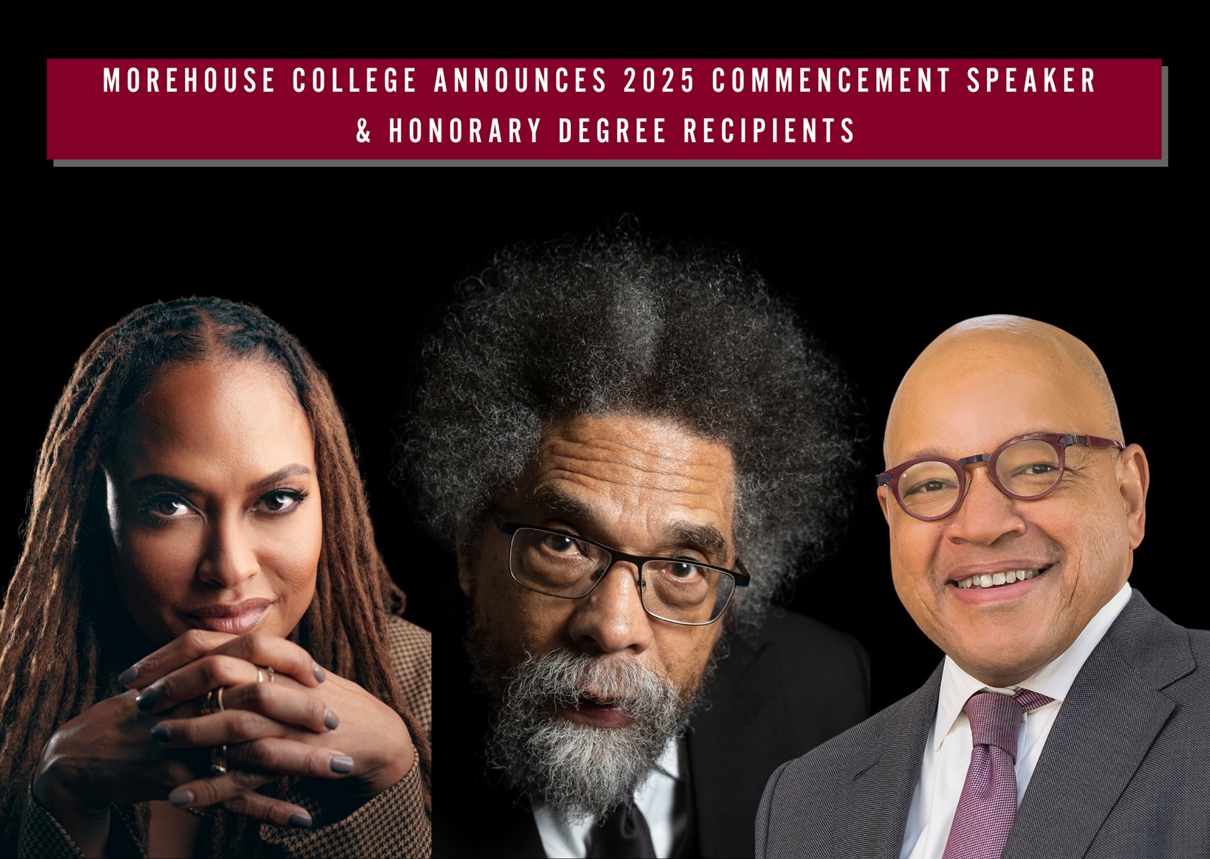 Morehouse College to Welcome Dr. Cornel West as Commencement Speaker & Present Honorary Degrees ...